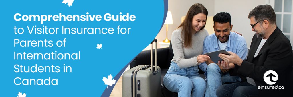 Visitor Insurance of Parents for International Students in Canada