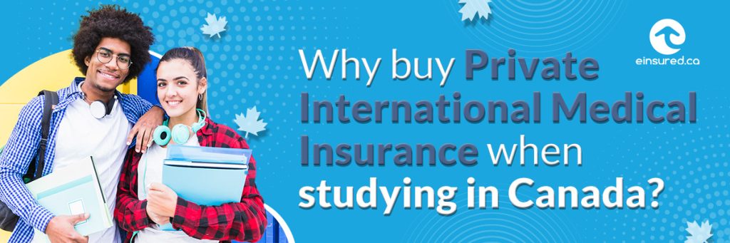 Why Buy Private International Medical Insurance? | einsured.ca